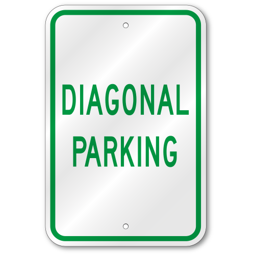 Diagonal Parking Sign | 3M Reflective Outdoor Quality | PS011987