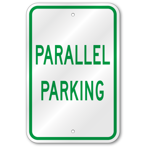 Parallel Parking Sign | 3M Reflective Outdoor Quality | PS012007
