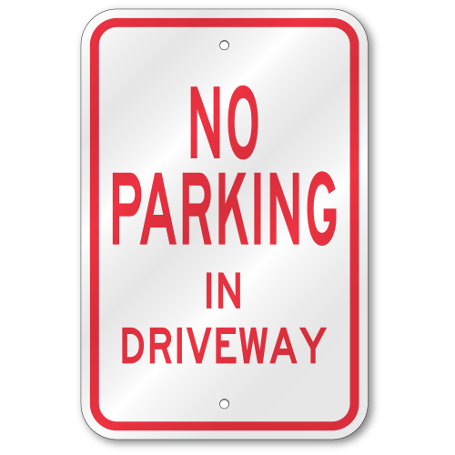 No Parking In Driveway Sign | 3M Reflective Outdoor Quality | PS02PR86