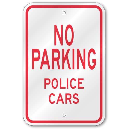 No Parking Police Cars Sign | 3M Reflective Outdoor Quality | PS02PR79