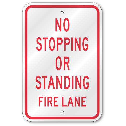 No Stopping Or Standing Fire Lane Sign | 3M Reflective Outdoor Quality ...