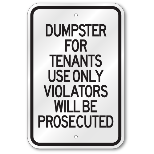 Dumpsters For Tenant Use Only Sign, Outdoor Reflective Aluminum, 80 mil ...