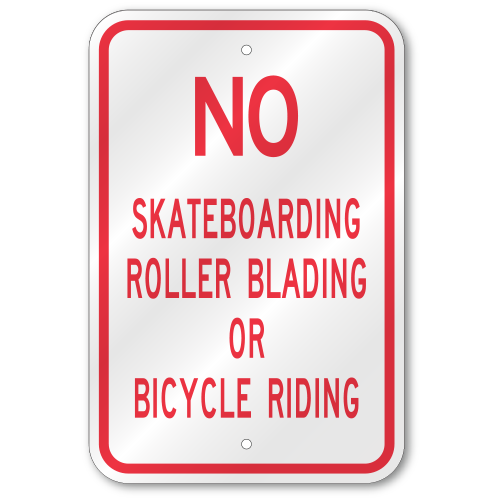 No Skateboarding Rollerblading Or Bicycles Sign | 3M Reflective Outdoor ...