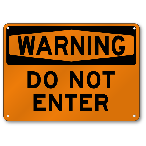 Do Not Enter Warning Sign, OSHA, .040 Thick Aluminum