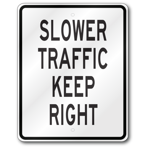 Slower Traffic Keep Right Sign