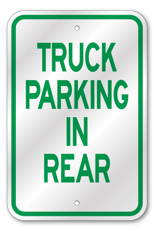 Truck Parking In Rear Sign | 3M Reflective Outdoor Quality | PS051859