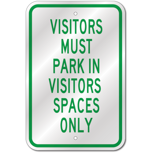 Visitors Must Park In Visitor Spaces Sign | 3M Reflective Outdoor ...