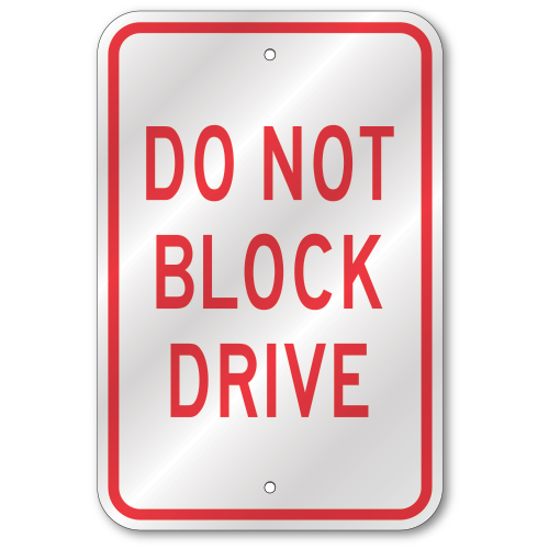 Do Not Block Drive Sign | 3M Reflective Outdoor Quality | PS081825