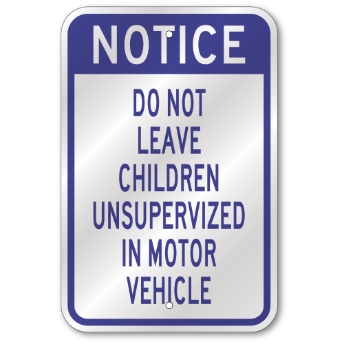 Notice Do Not Leave Children Unsupervised Sign | 3M Reflective Outdoor ...