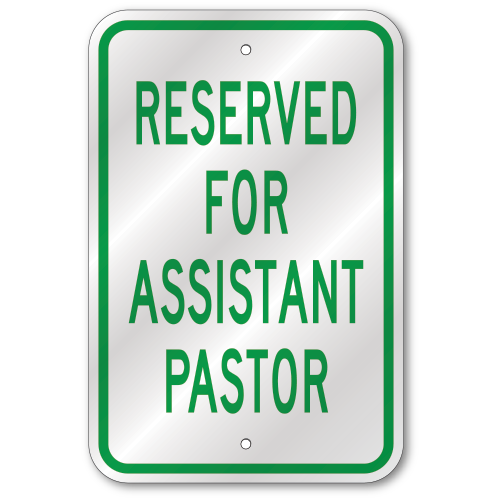 Reserved For Assistant Pastor Sign | 3M Reflective Outdoor Quality ...