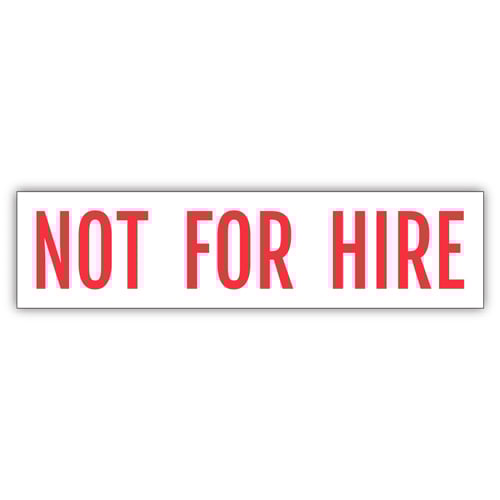 Not For Hire Magnetic Sign | Super Strong | VL0724