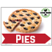 Pies Produce Yard Signs | Visible Double Sided