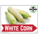 White Corn Yard Signs | Visible Double Sided