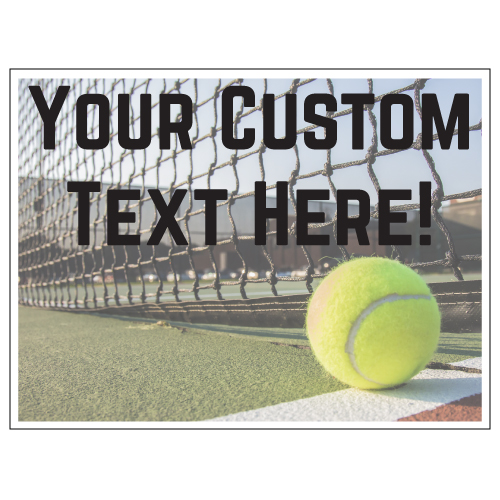 Tennis Yard Signs | Visible Double Sided | CS4193