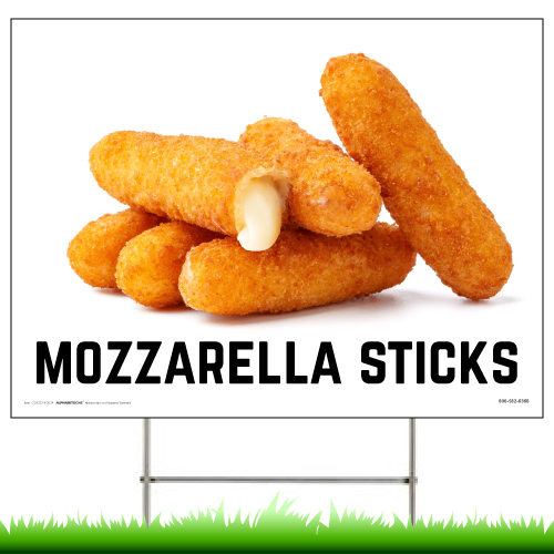 Mozzarella Sticks Yard Signs | Visible Double Sided | CS4233