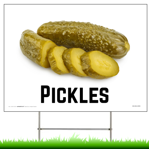 Pickles Yard Signs | Visible Double Sided | CS4281